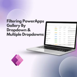 Filtering PowerApps Gallery By Dropdown & Multiple Dropdowns - Softree Technology