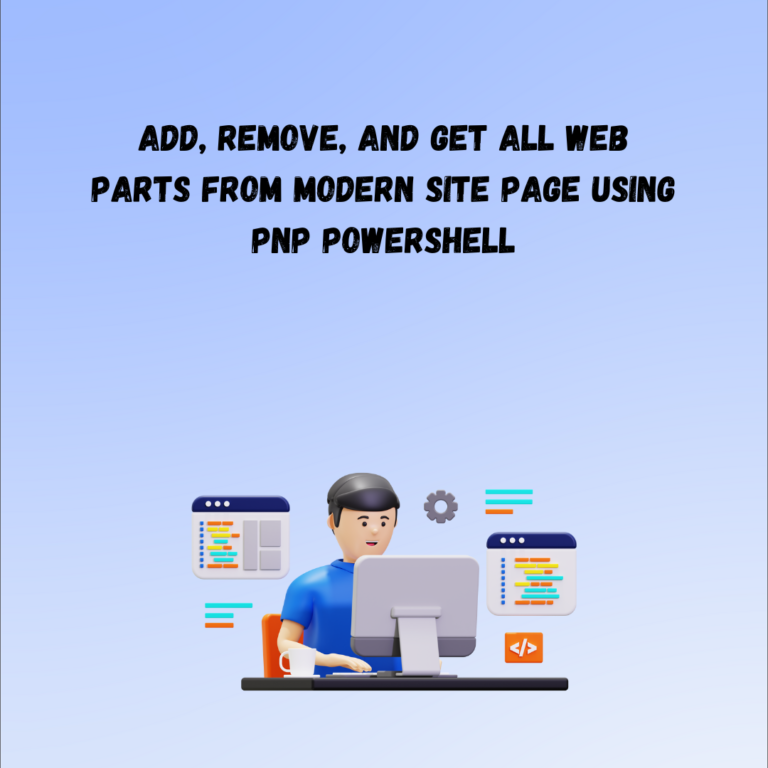 How to Add, Remove, And Get All Web Parts From Modern Site Page Using PnP PowerShell - Softree ...