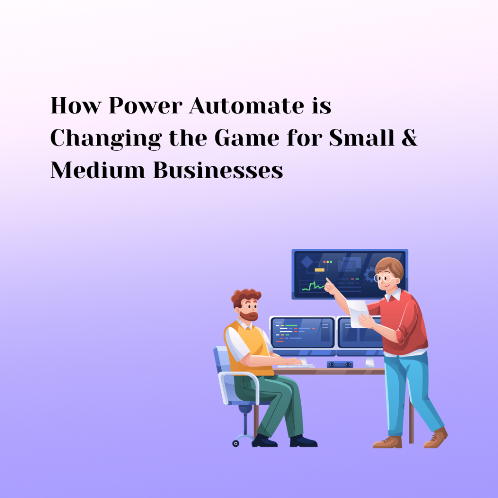 How Power Automate is Changing the Game for Small and Medium Businesses ...