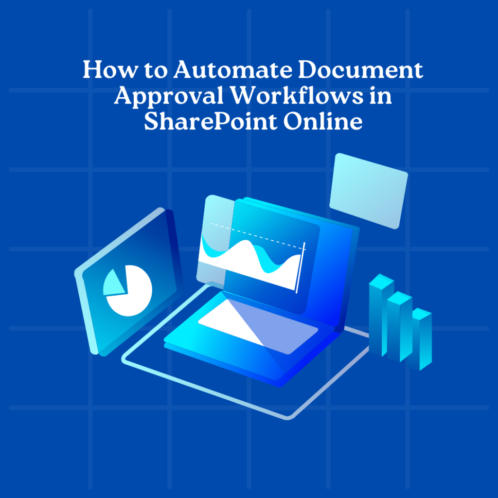 How to Automate Document Approval Workflows in SharePoint Online - Softree Technology