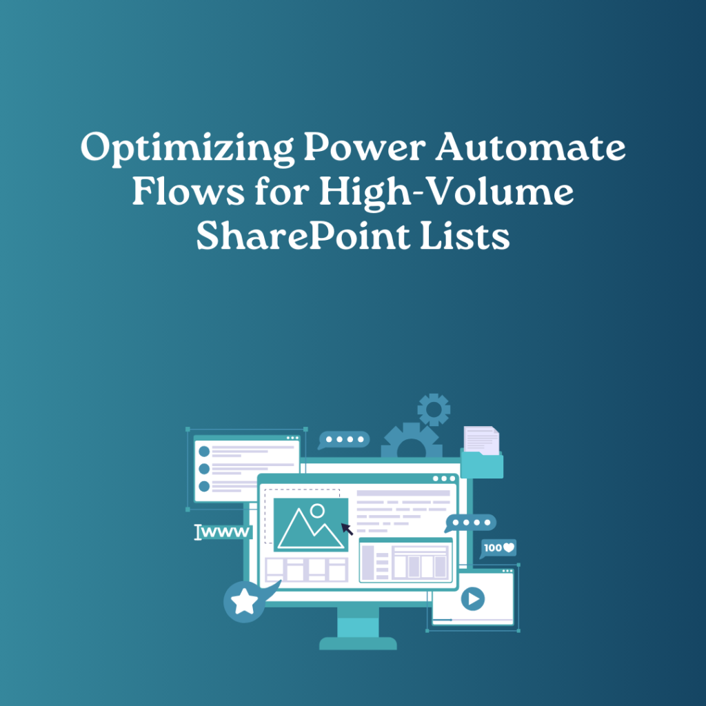 Optimizing Power Automate Flows for High-Volume SharePoint Lists ...