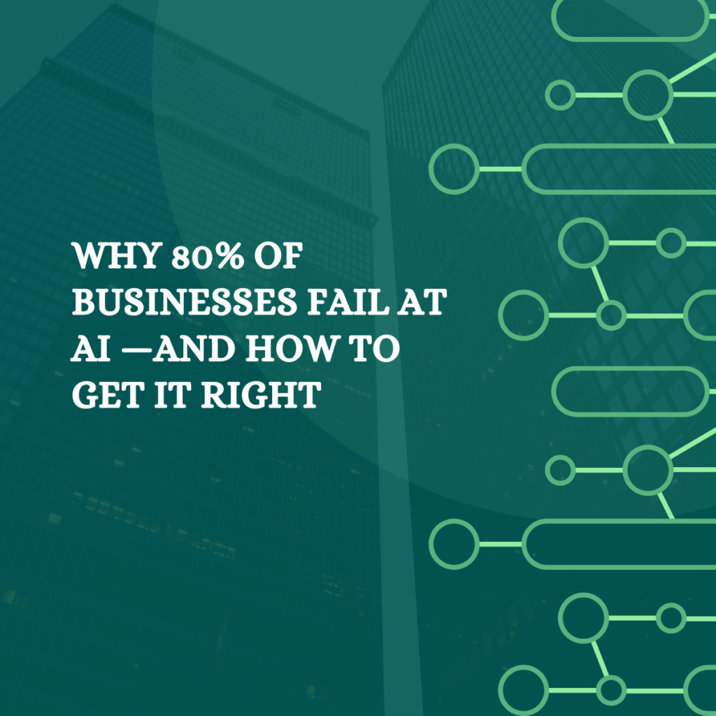 Why 80% of Businesses Fail at AI—And How to Get It Right - Softree ...